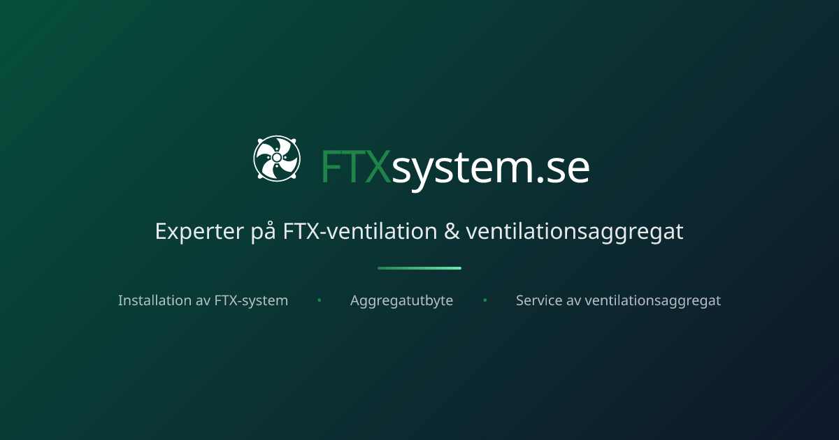 FTX System - Experter på FTX-ventilation & ventilationsaggregat